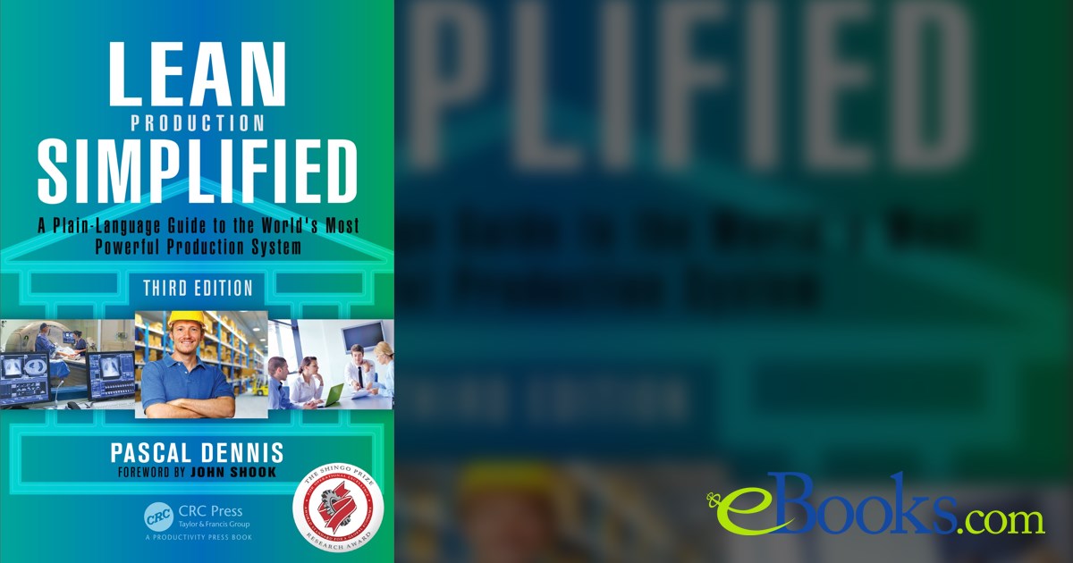 Lean Production Simplified (3rd ed.) by Pascal Dennis (ebook)