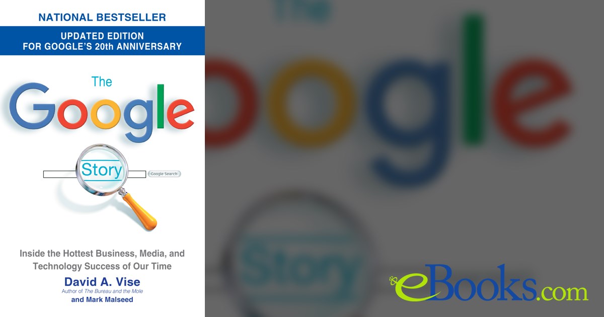 The Google Story (2018 Updated Edition) by David A. Vise (ebook)