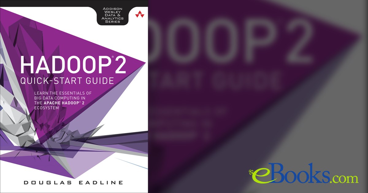 Hadoop 2 Quick-Start Guide by Douglas Eadline (ebook)