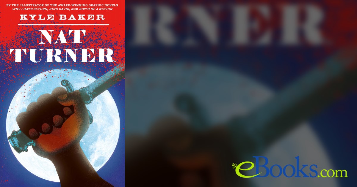 Nat Turner by Kyle Baker (ebook)