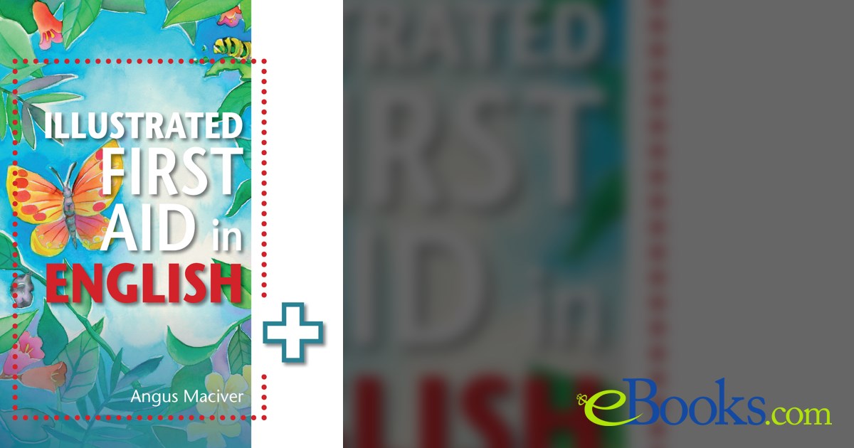 The Illustrated First Aid in English by Angus Maciver (ebook)