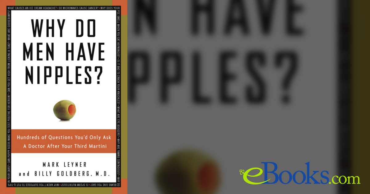 Why Do Men Have Nipples? by Mark Leyner (ebook)