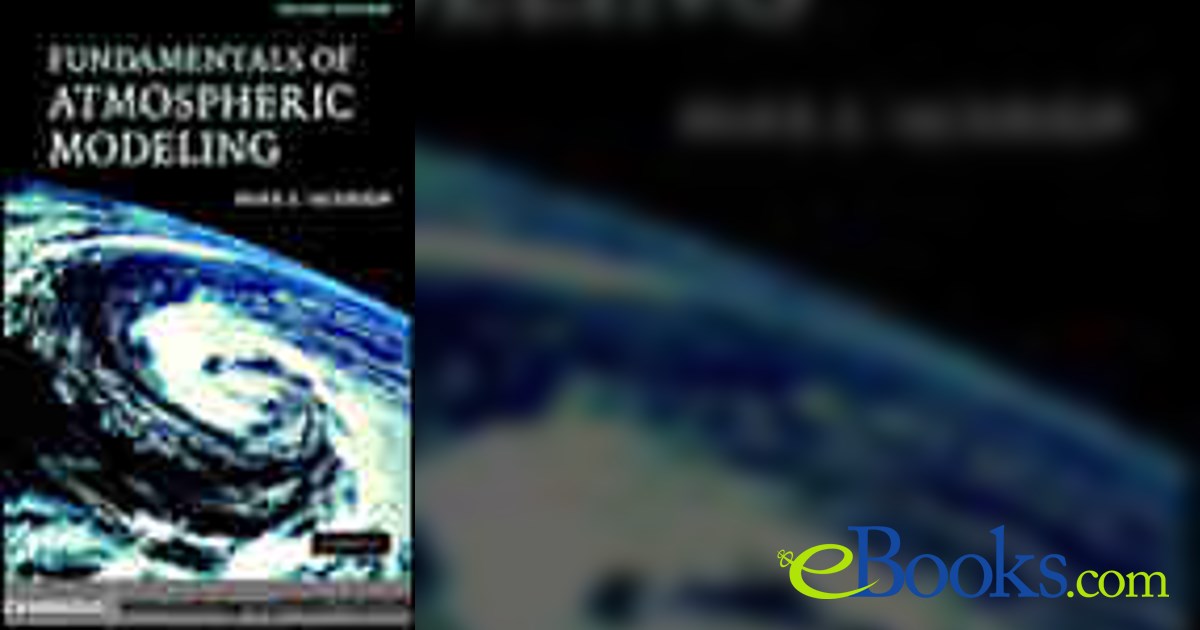 Fundamentals of Atmospheric Modeling (2nd ed.)