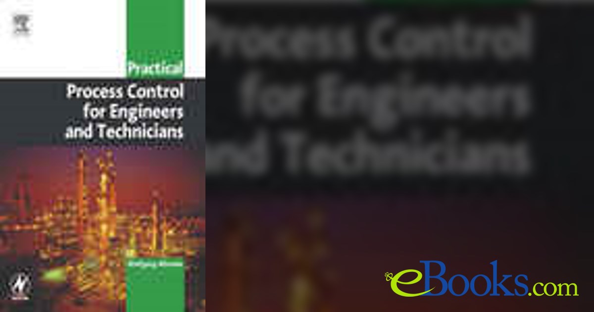 Practical Process Control for Engineers and Technicians