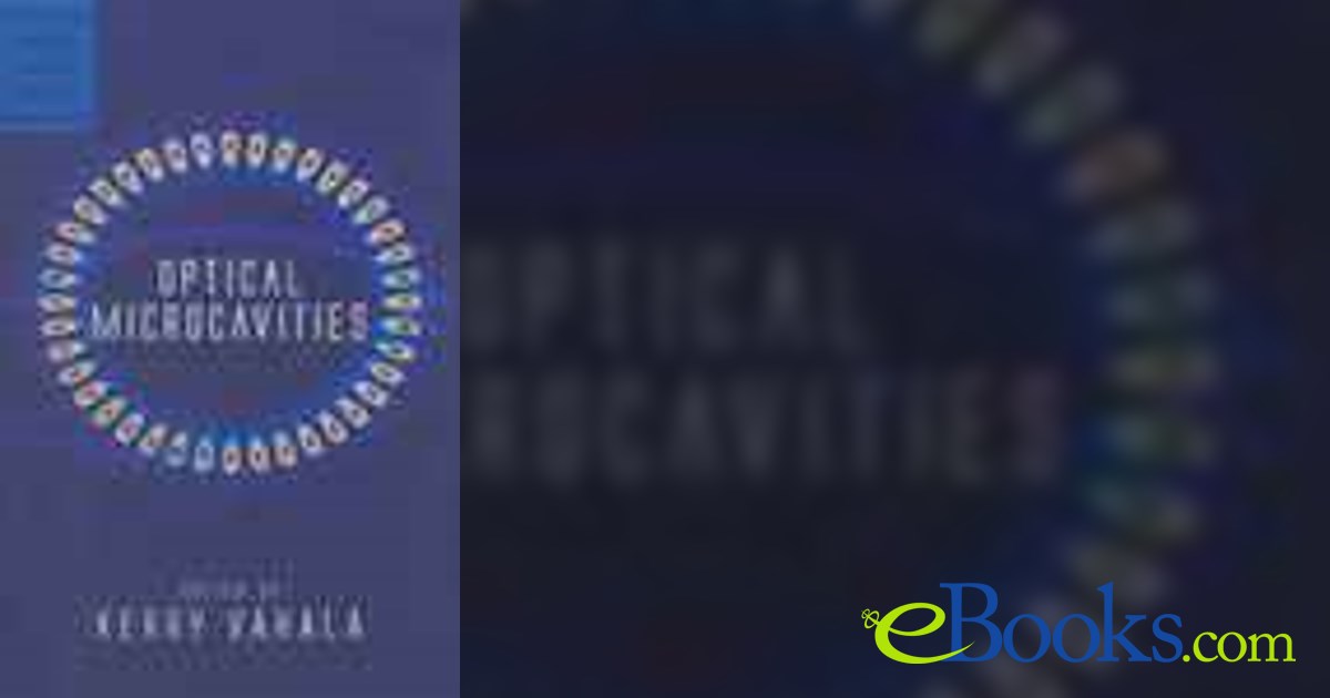 Optical Microcavities by Kerry Vahala (ebook)