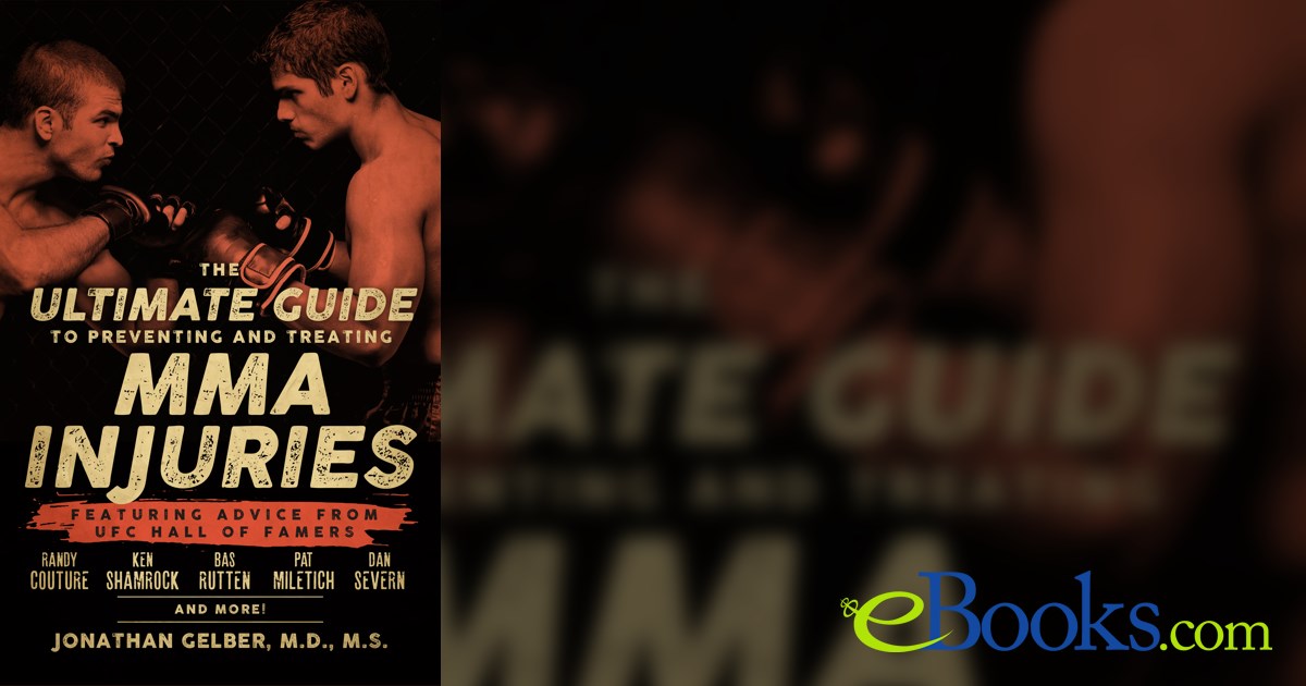 The Ultimate Guide to Preventing and Treating MMA Injuries