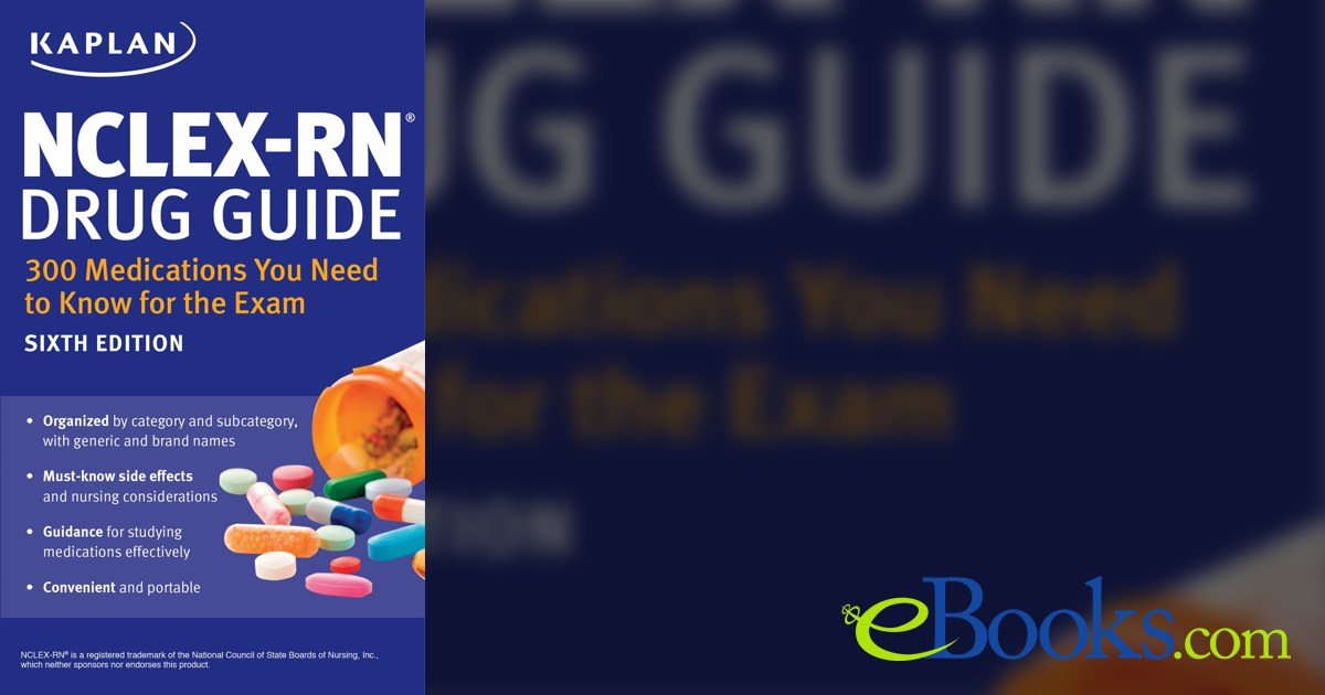 NCLEX-RN Drug Guide: 300 Medications You Need to Know for the Exam