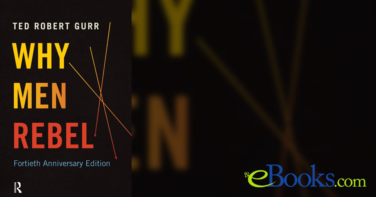 Why Men Rebel by Ted Robert Gurr (ebook)