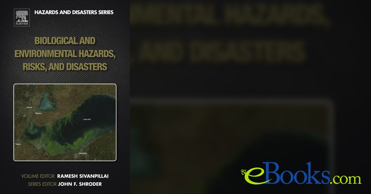 Biological and Environmental Hazards, Risks, and Disasters