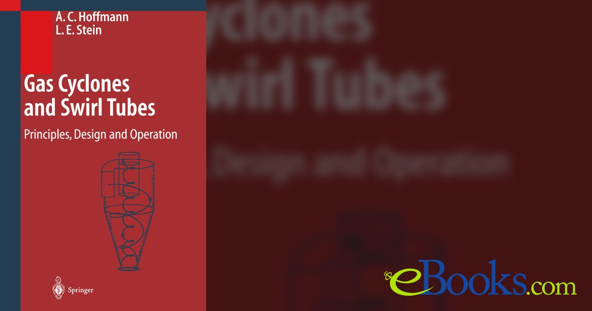 Gas Cyclones and Swirl Tubes by Alex C. Hoffmann (ebook)