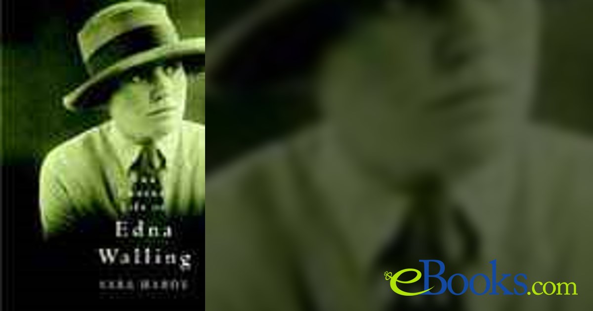 Unusual Life of Edna Walling by Sara Hardy (ebook)
