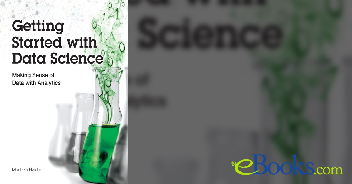 Getting Started with Data Science by Murtaza Haider (ebook)