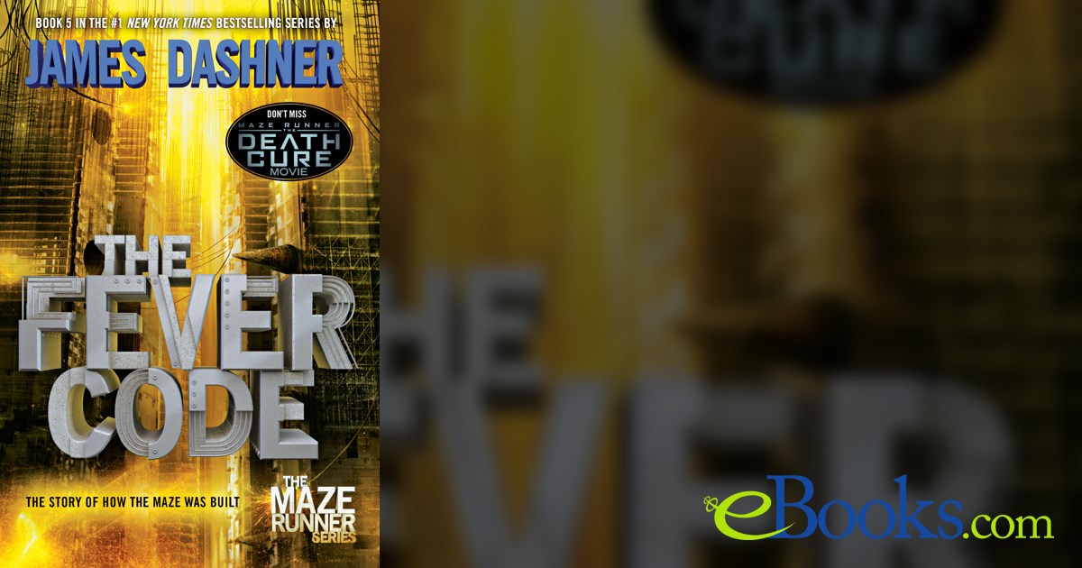 The Fever Code by James Dashner (ebook)