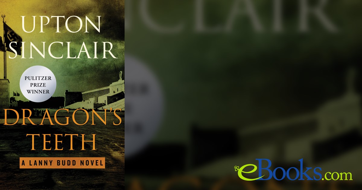 Dragon's Teeth by Upton Sinclair (ebook)