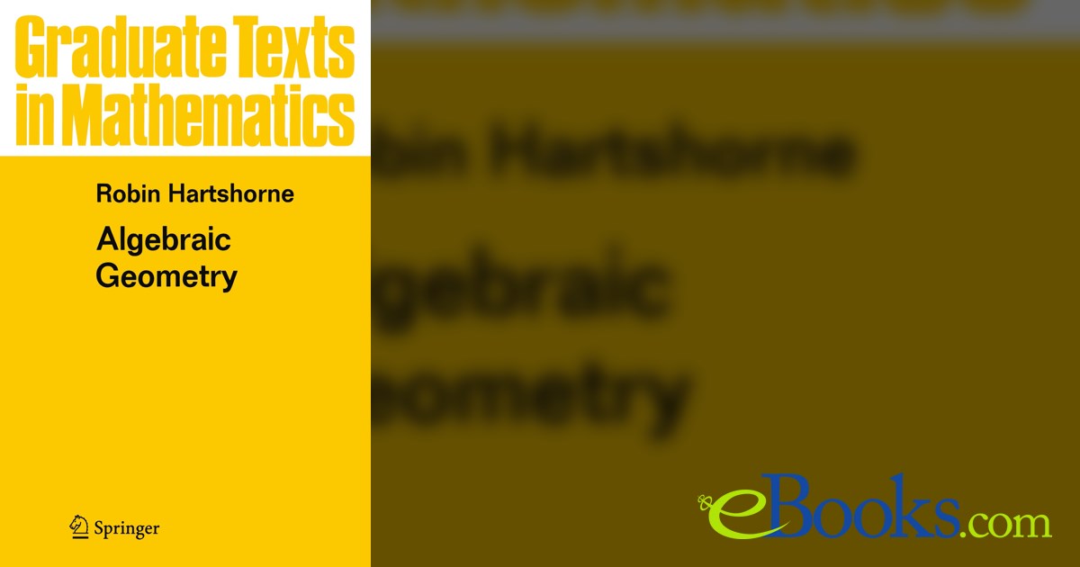 Algebraic Geometry by Robin Hartshorne (ebook)