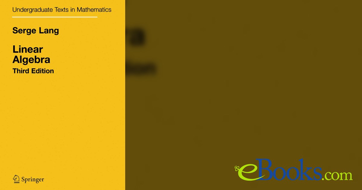 Linear Algebra (3rd ed.) by Serge Lang (ebook)