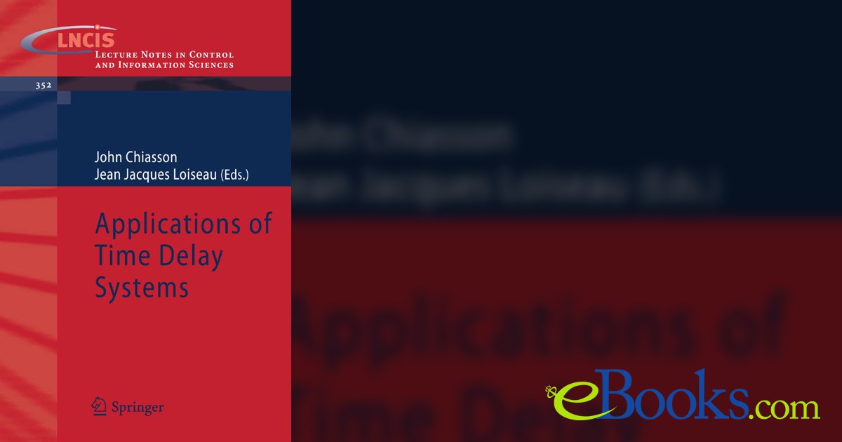 Applications of Time Delay Systems by John Chiasson (ebook)