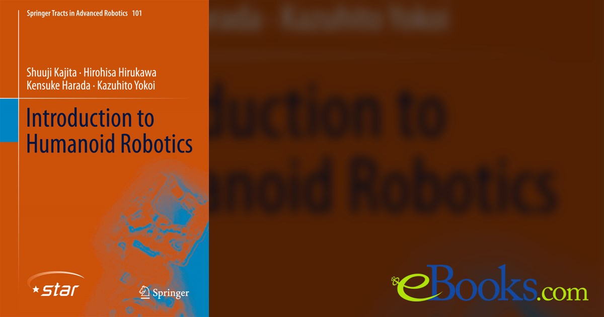 Introduction to Humanoid Robotics by Shuuji Kajita (ebook)
