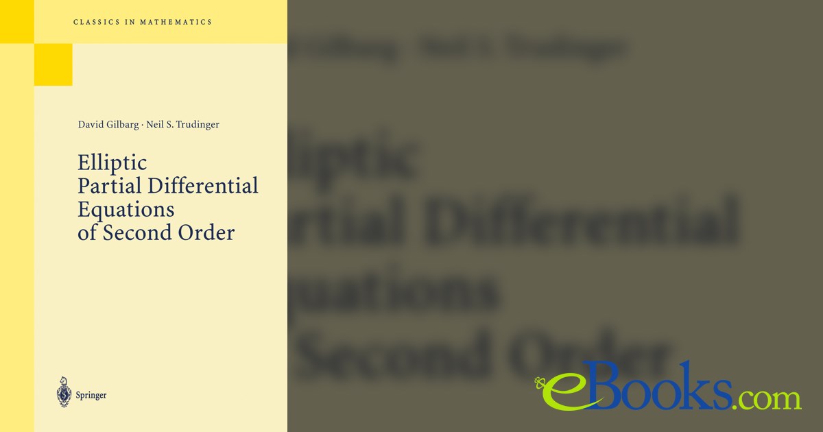 Elliptic Partial Differential Equations of Second Order