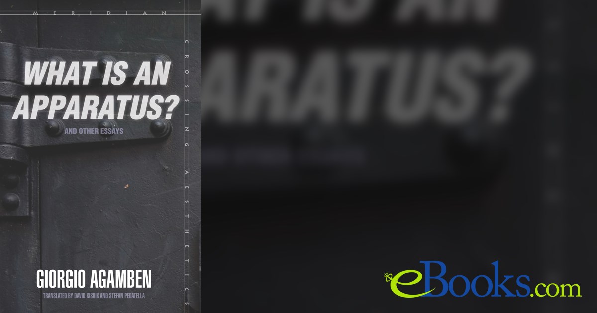 "What Is an Apparatus?" and Other Essays by Giorgio Agamben (ebook)