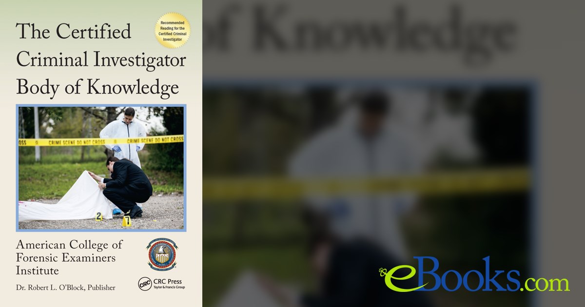 The Certified Criminal Investigator Body of Knowledge