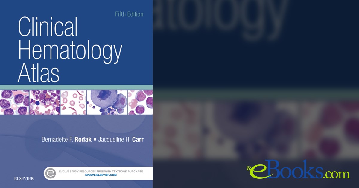 Clinical Hematology Atlas - E-Book (5th ed.)
