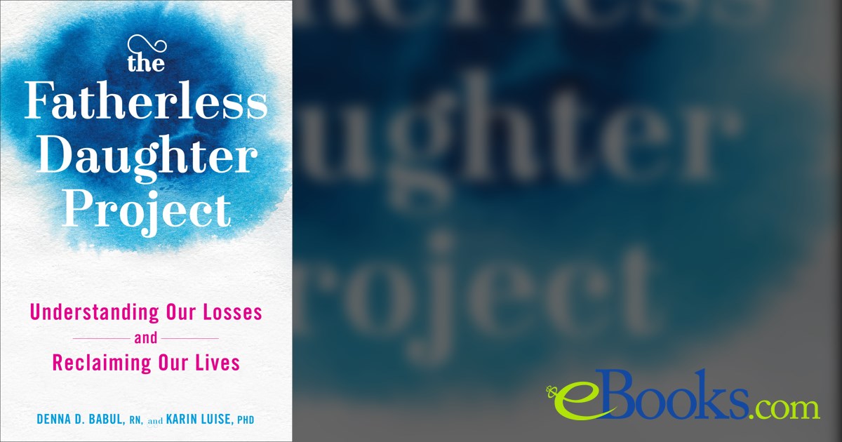 The Fatherless Daughter Project by Denna Babul (ebook)
