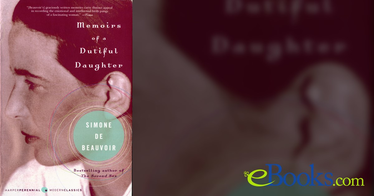 Memoirs of a Dutiful Daughter by Simone de Beauvoir (ebook)