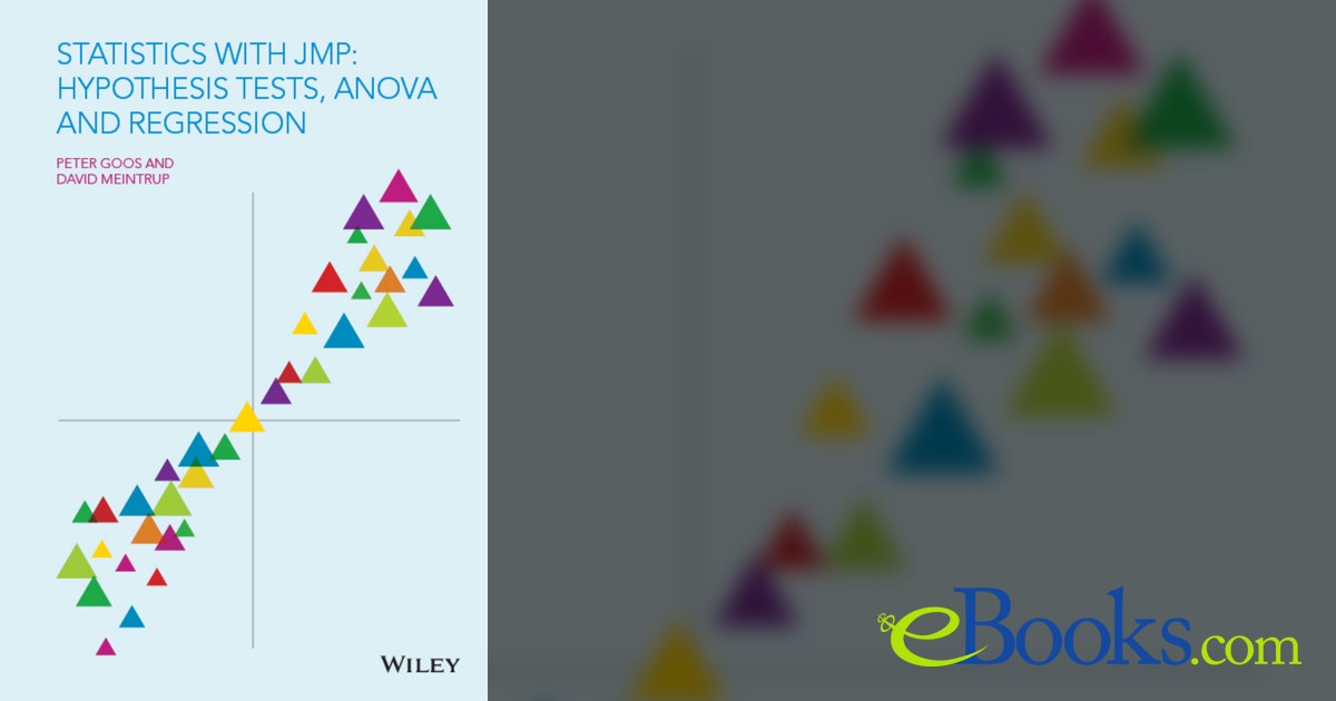 Statistics with JMP: Hypothesis Tests, ANOVA and Regression