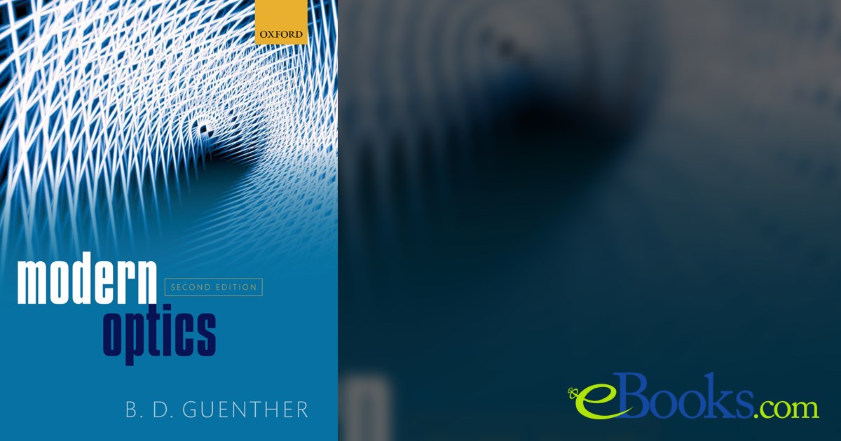 Modern Optics, 2nd edition (2nd ed.) by B. D. Guenther (ebook)