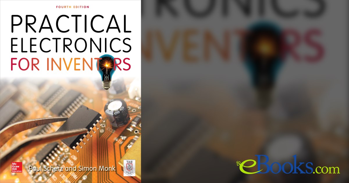 Practical Electronics for Inventors, Fourth Edition