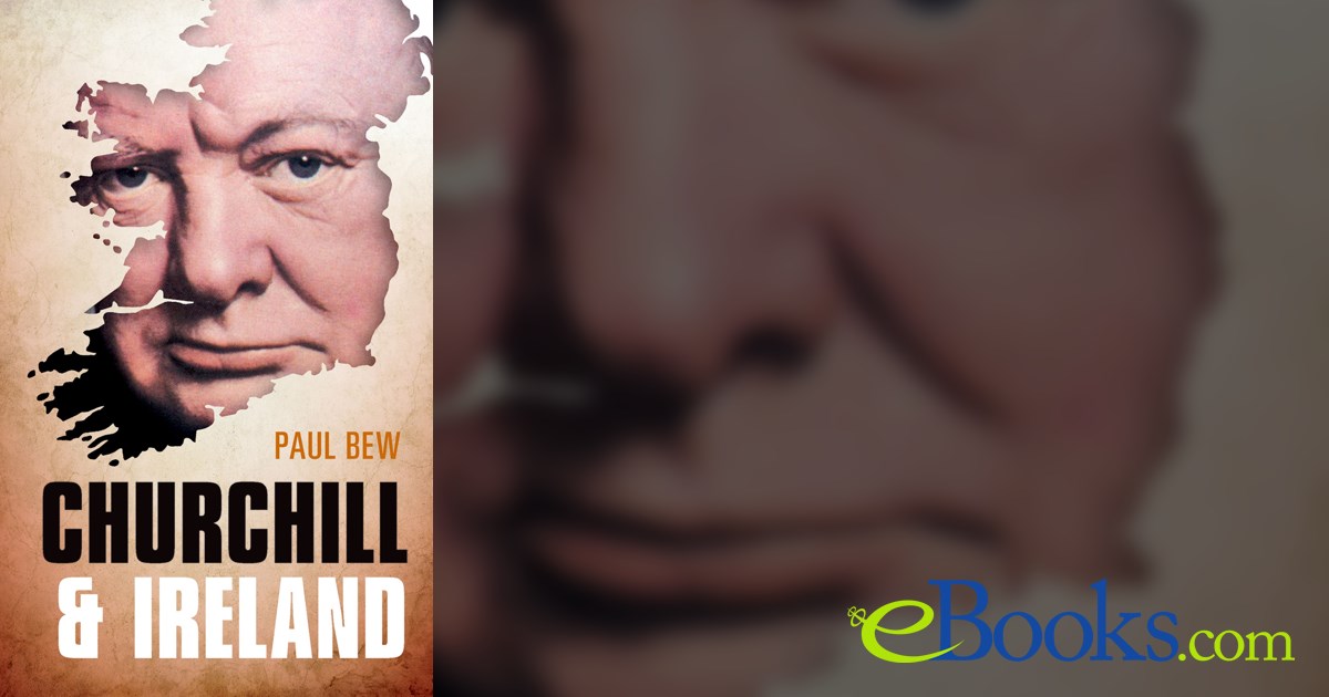 Churchill and Ireland by Paul Bew (ebook)