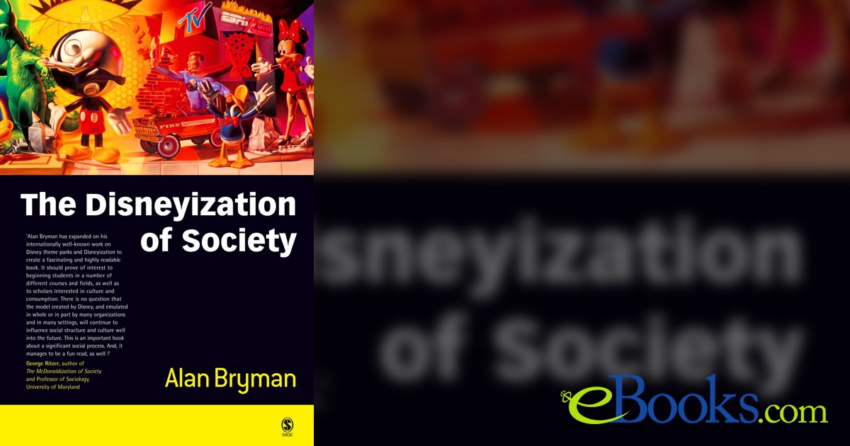The Disneyization of Society by Alan Bryman (ebook)