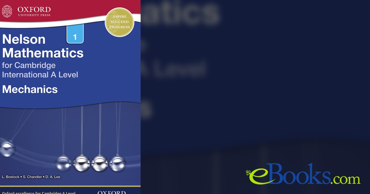Nelson Mathematics for Cambridge International A Level: Mechanics 1