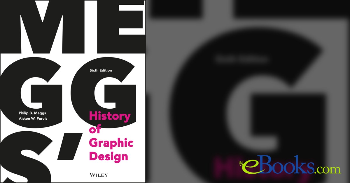 Meggs' History of Graphic Design (6th ed.)