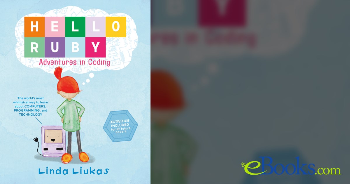 Hello Ruby: Adventures in Coding by Linda Liukas (ebook)