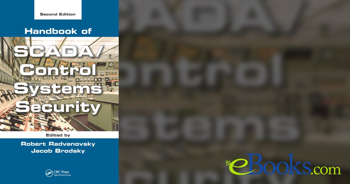 Handbook of SCADA/Control Systems Security (2nd ed.)