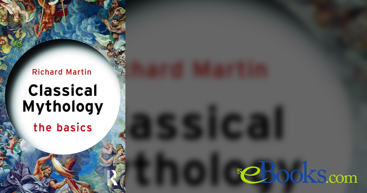 Classical Mythology: The Basics by Richard Martin (ebook)