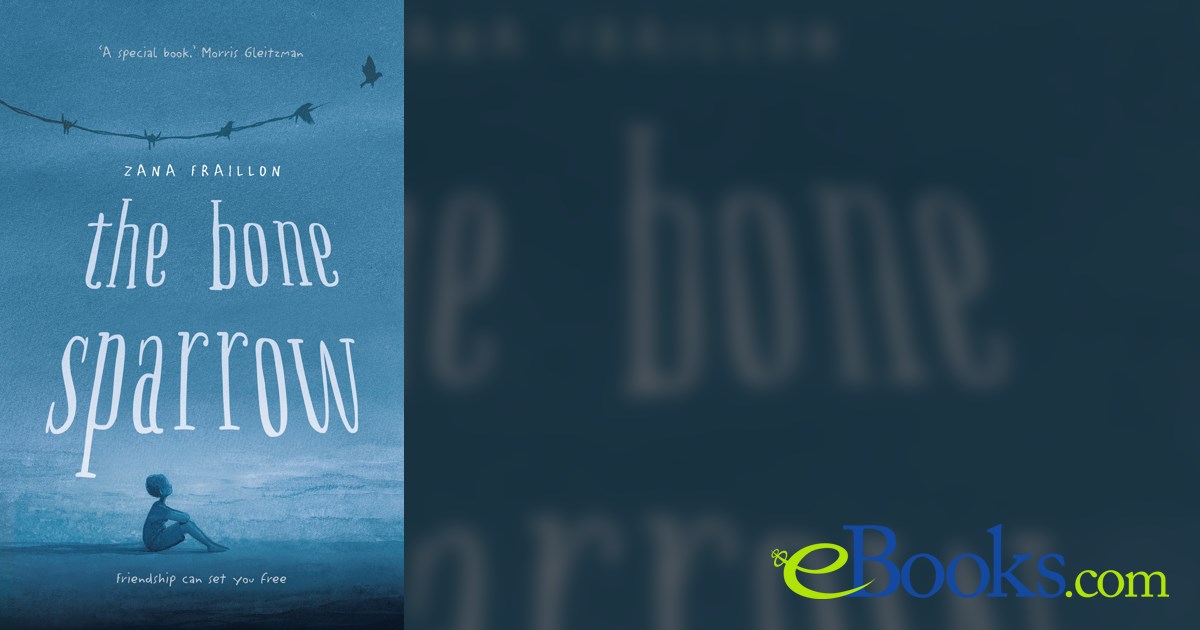 The Bone Sparrow by Zana Fraillon (ebook)