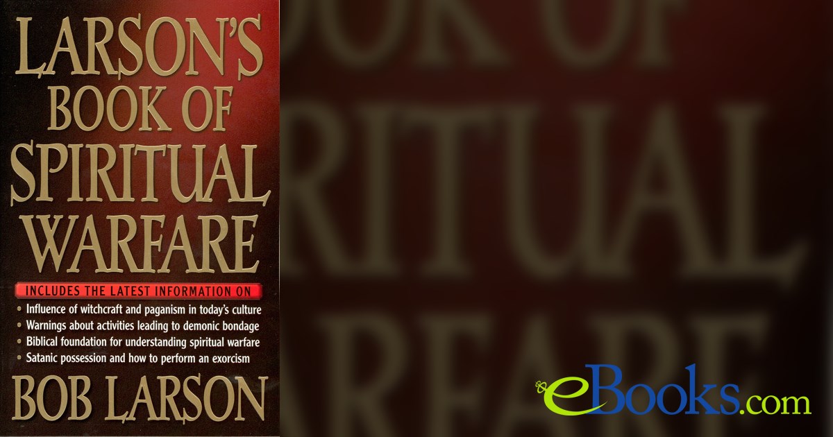 Larson's Book of Spiritual Warfare by Bob Larson (ebook)