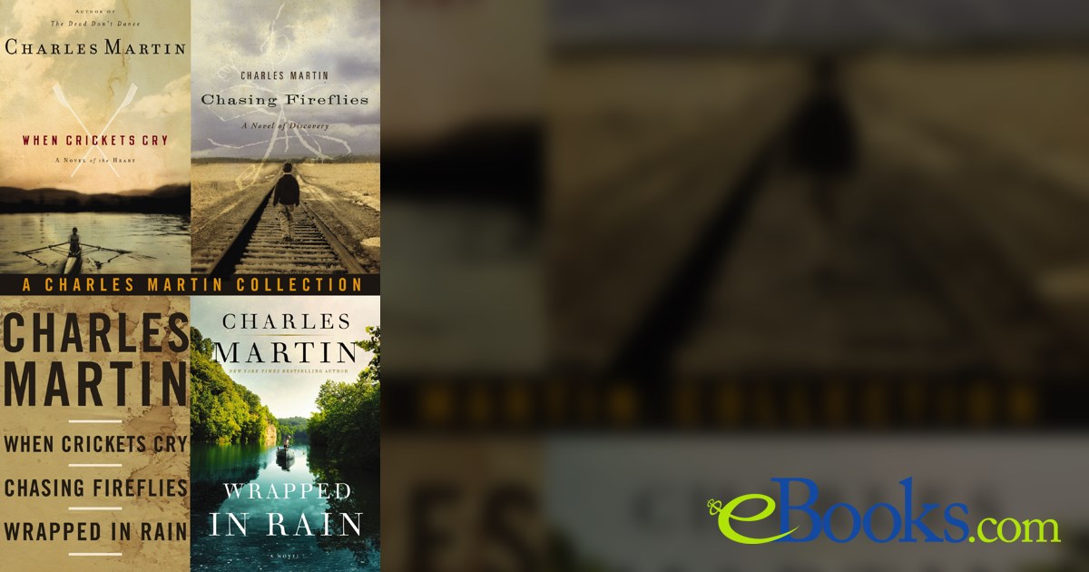 The Charles Martin Collection by Charles Martin (ebook)