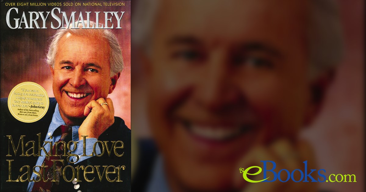 Making Love Last Forever by Gary Smalley (ebook)