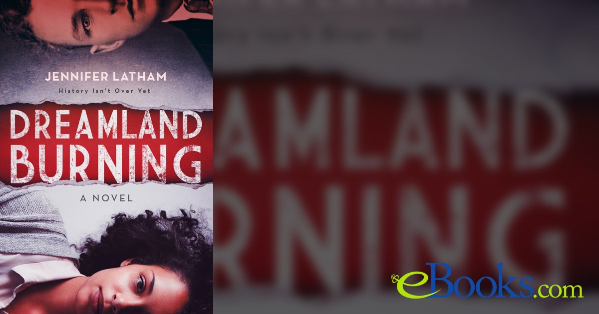 Dreamland Burning by Jennifer Latham (ebook)