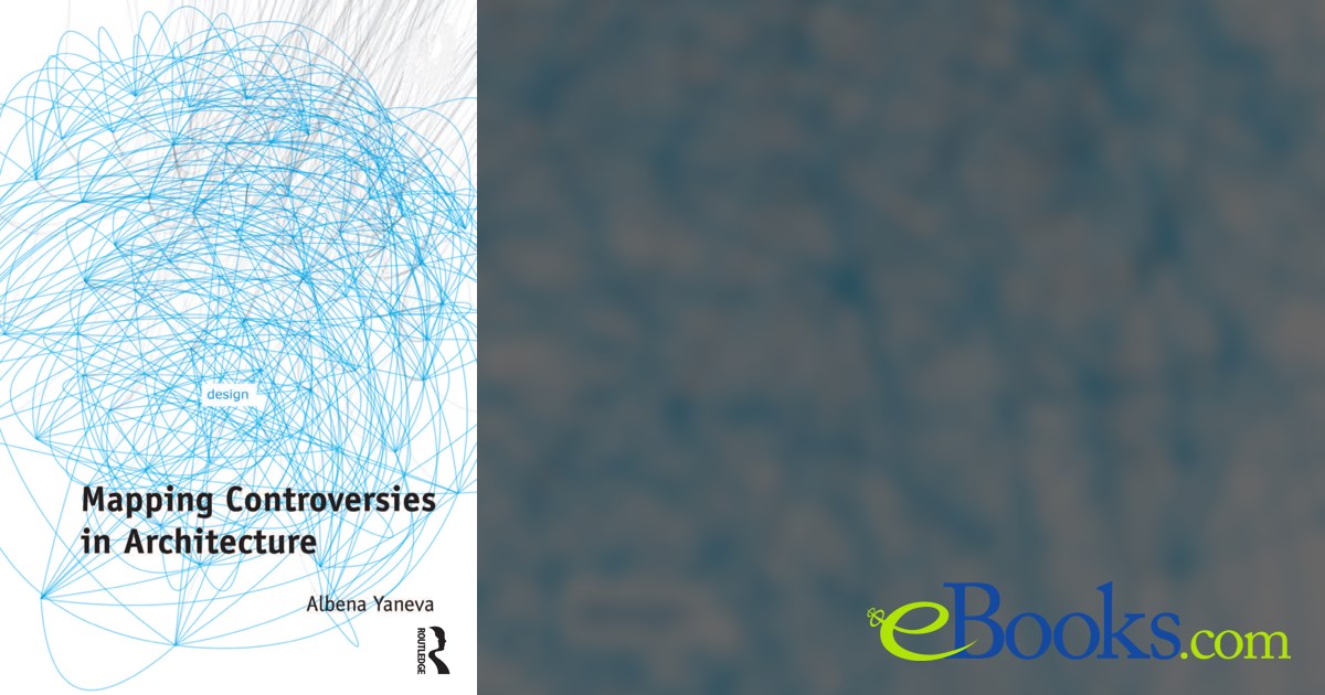 Mapping Controversies in Architecture by Albena Yaneva (ebook)