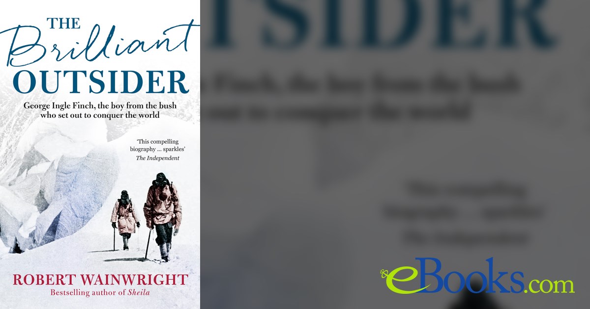 The Brilliant Outsider by Robert Wainwright (ebook)