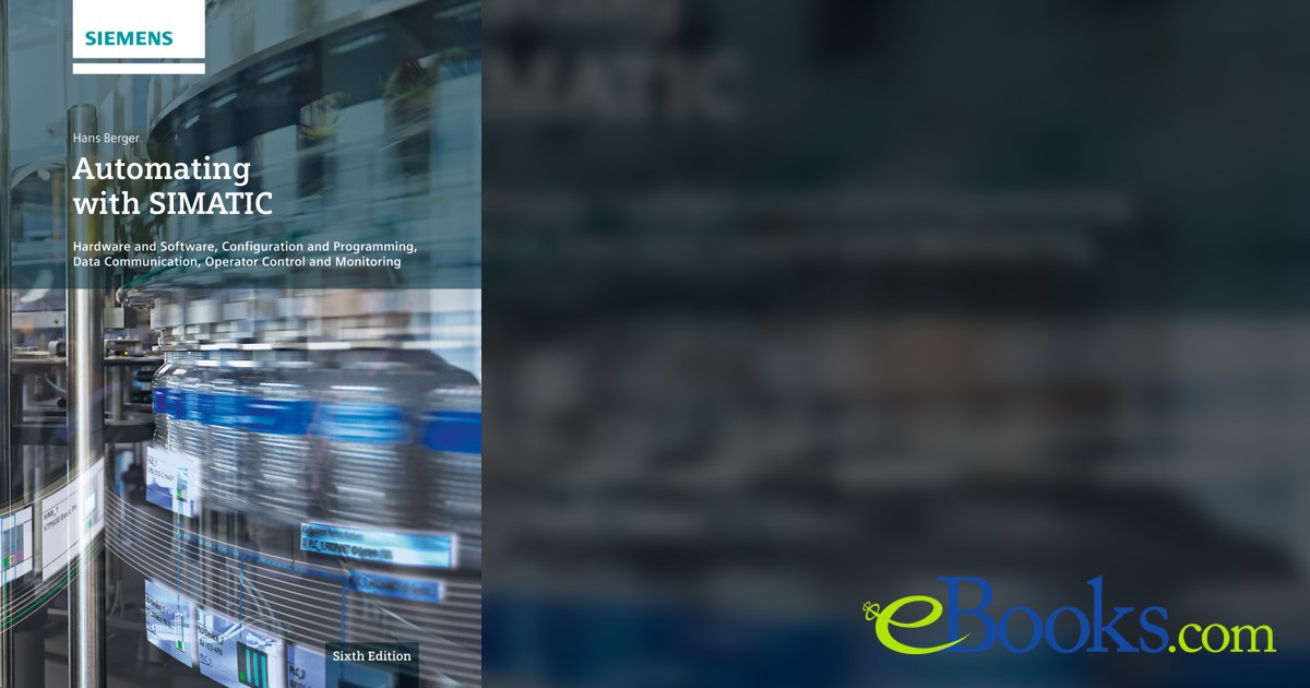 Automating with SIMATIC (6th ed.) by Hans Berger (ebook)