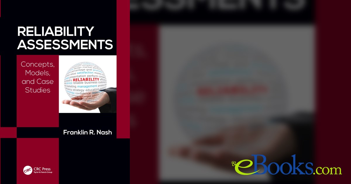 Reliability Assessments by Franklin Richard Nash Ph.D. (ebook)