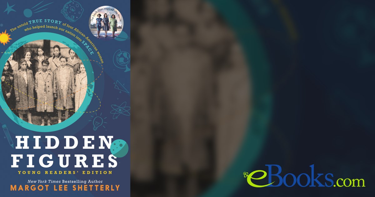 Hidden Figures Young Readers' Edition