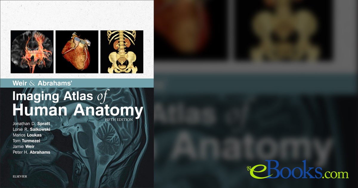 Weir & Abrahams' Imaging Atlas of Human Anatomy E-Book