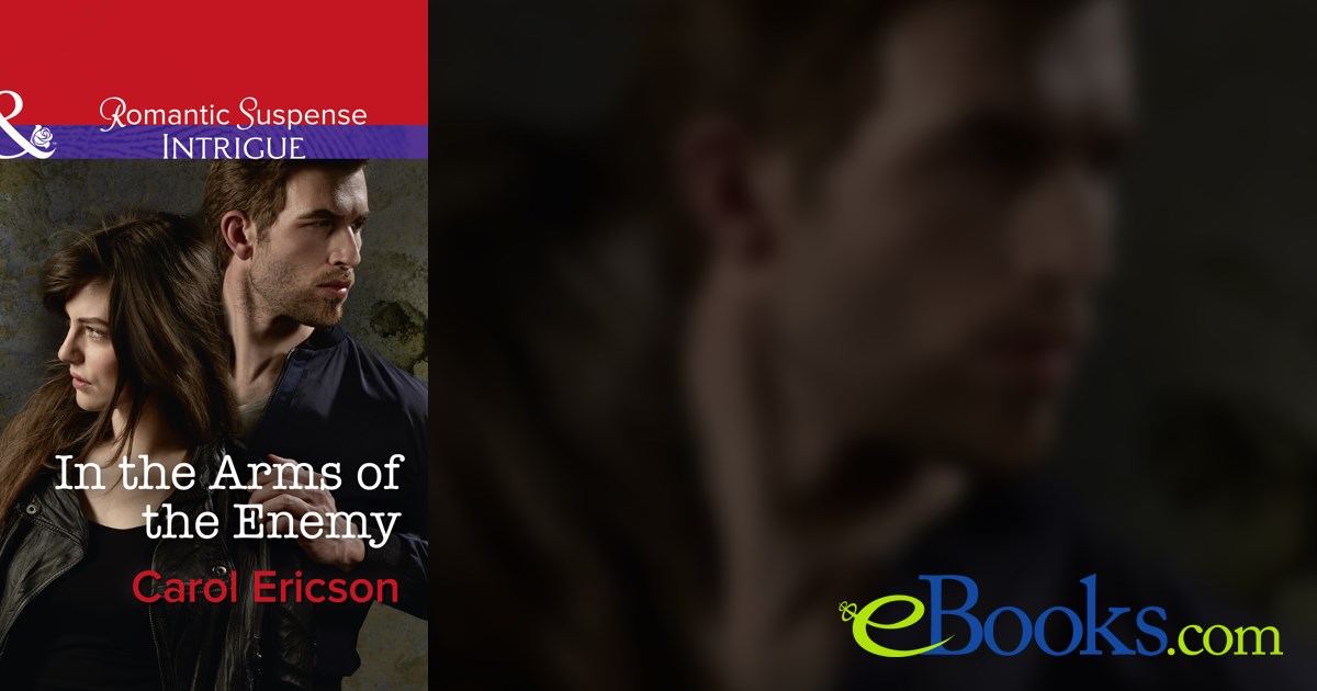 In The Arms Of The Enemy (Target: Timberline, Book 4) (Mills & Boon ...